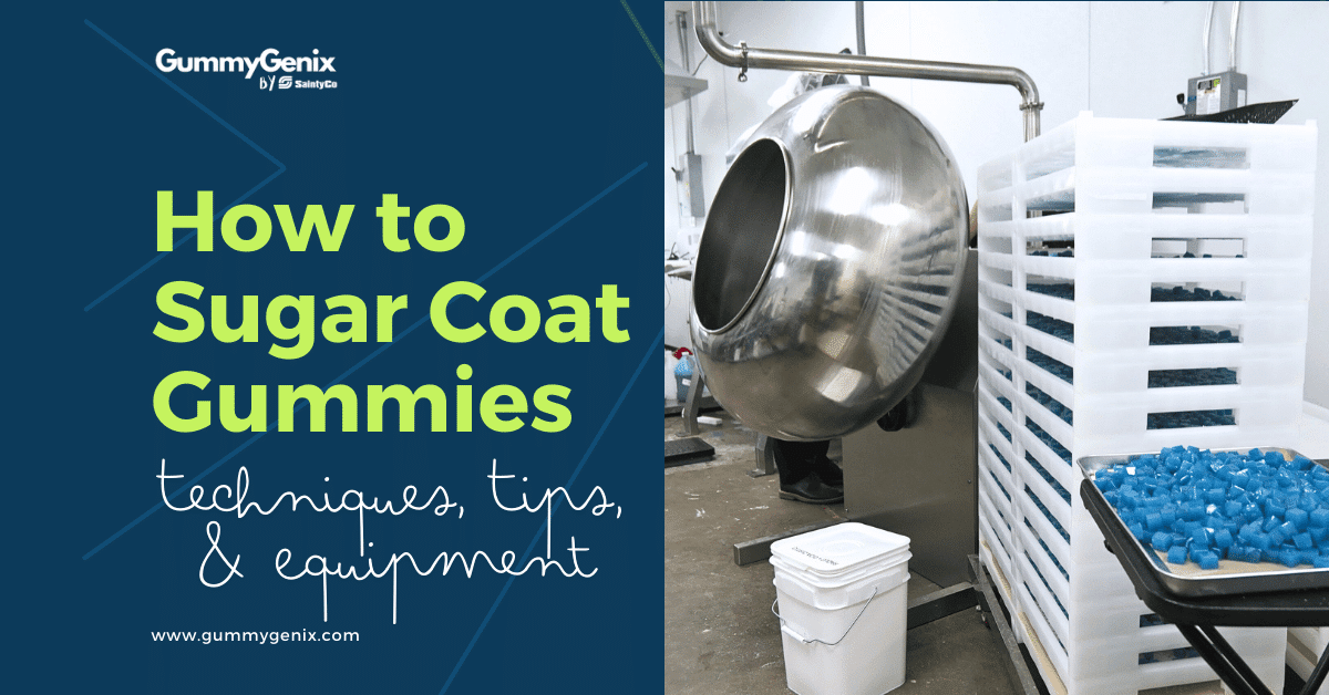 How to Sugar Coat Gummies: Techniques, Tips, and Equipment